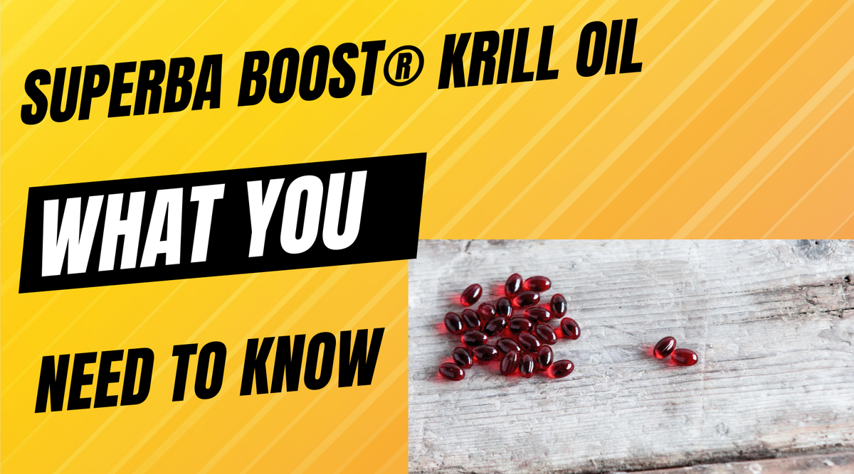 Superba Boost® Krill Oil: What It Is, How It Works, Benefits, and How ...