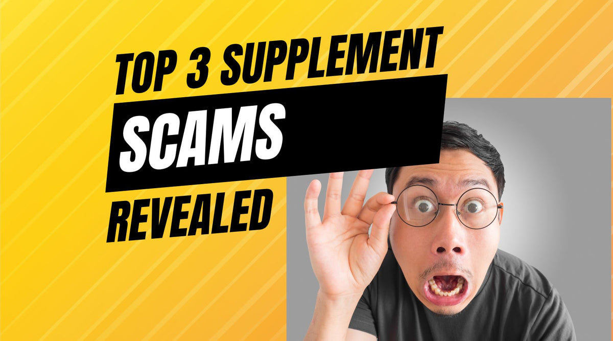 The Top Three Supplement Scams Revealed – Simply Good Supplements