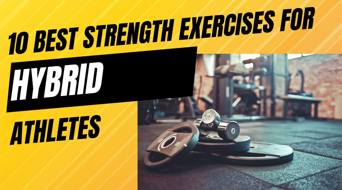 The 10 Best Strength Training Exercises For Hybrid Athletes – Simply ...