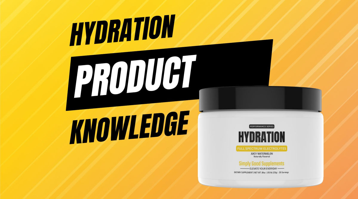 Hydration Product Knowledge – Simply Good Supplements